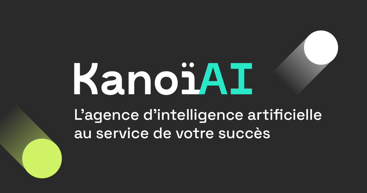Kanoï AI — L’agence d'intelligence artificielle au service de votre succès